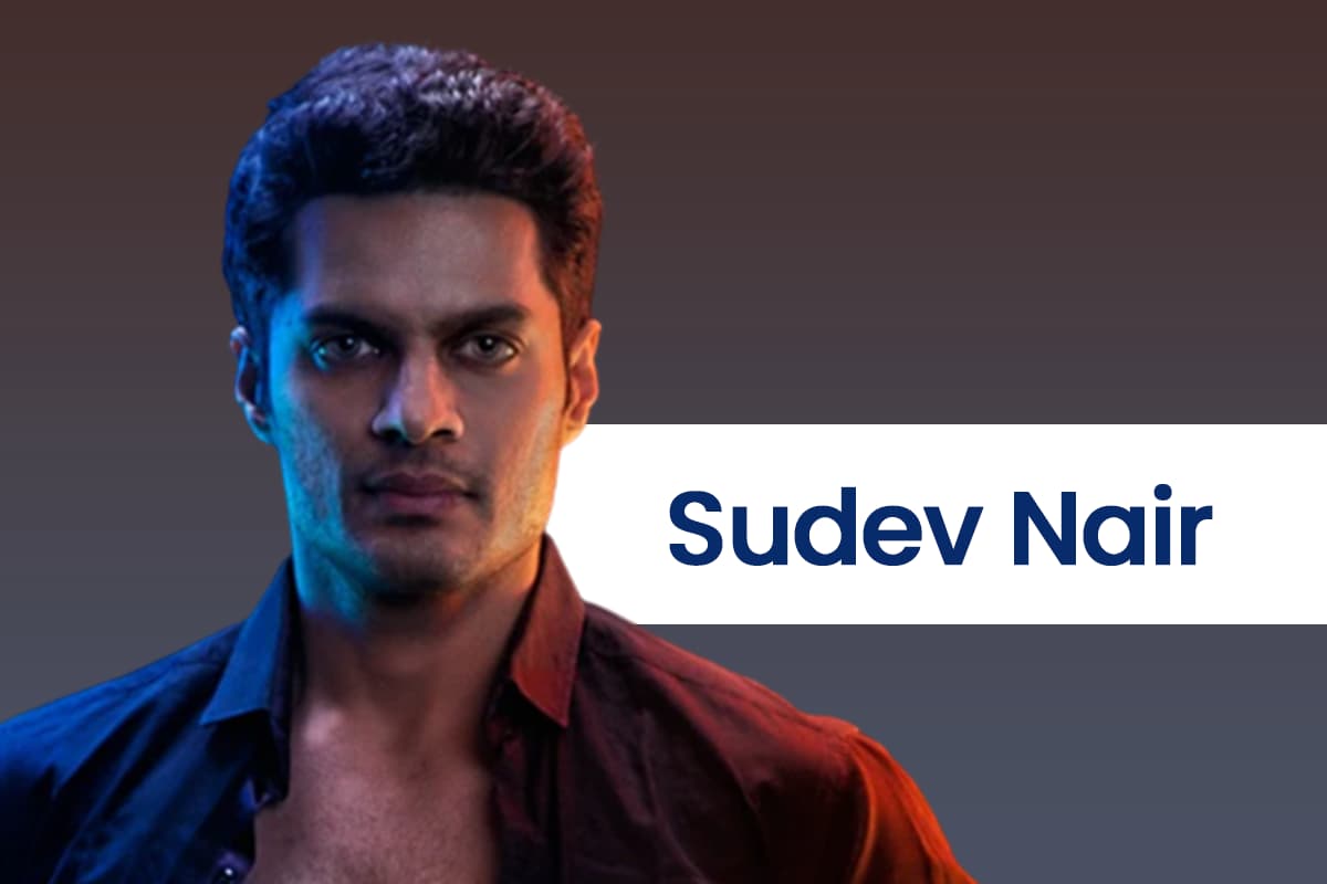Sudev Nair | Wiki, Age, Bio, Height, Family, Wife, Marriage & More